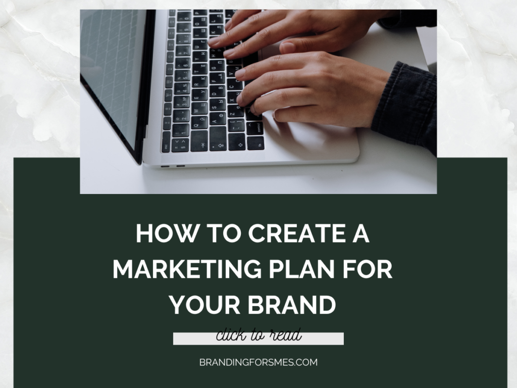 How to Create a Marketing Plan for Your Brand - Branding For Smes